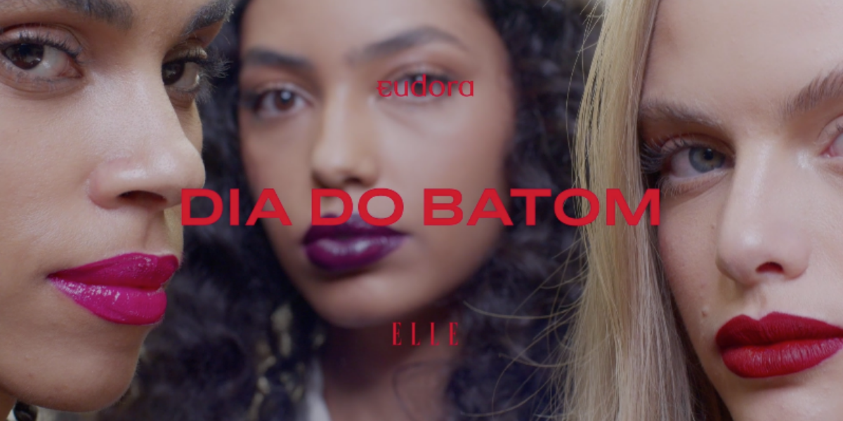 Eudora celebra o Dia do Batom com o primeiro Desfile de Batons da ...