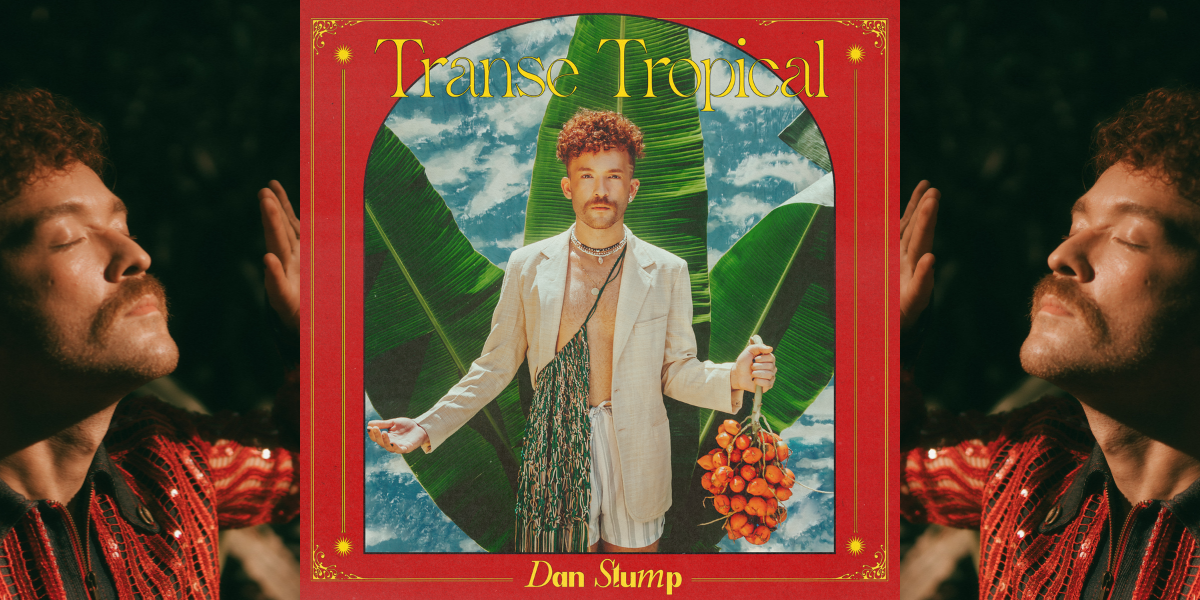Novo disco de Dan Stump, Transe Tropical ganha data de estreia - Mercadizar